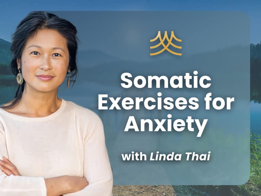 5 Effective Somatic Exercises for Anxiety Relief | Dr. Linda Thai