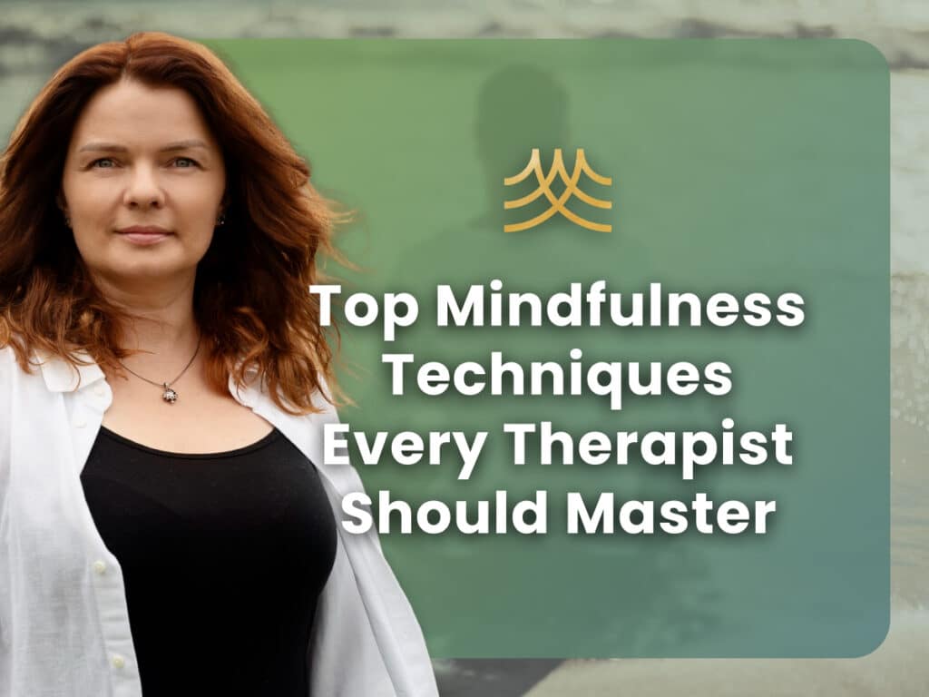 Top Mindfulness Techniques Every Therapist Should Master in 2025