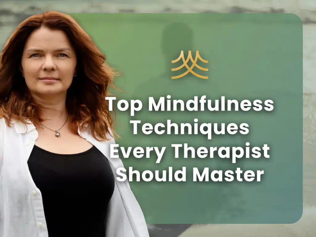 Top Mindfulness Techniques Every Therapist Should Master in 2025